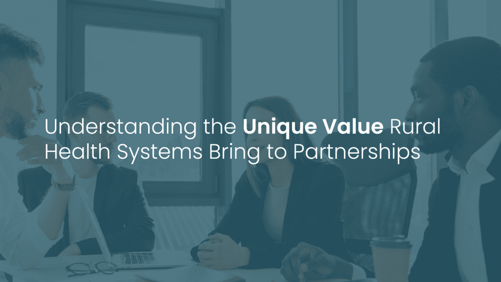 Understanding the Unique Value Rural Health Systems Bring to ...